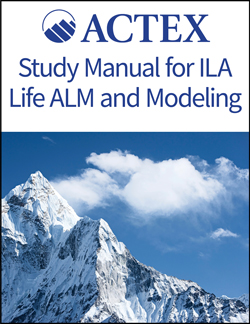 ACTEX Study Manual for ILA Life ALM and Modeling Exam | Fall 2022 - Pre ...